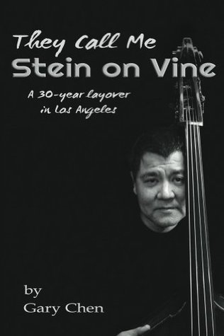 They Call Me Stein on Vine by Gary Chen | Goodreads
