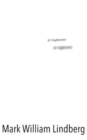 81 Nightmares by Mark William Lindberg | Goodreads