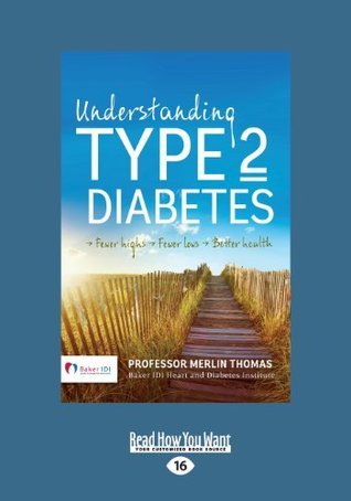 Understanding Type 2 Diabetes: ? Fewer Highs ? Fewer Lows ? Better ...
