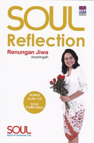 Soul Reflection: Renungan Jiwa by Arsaningsih | Goodreads
