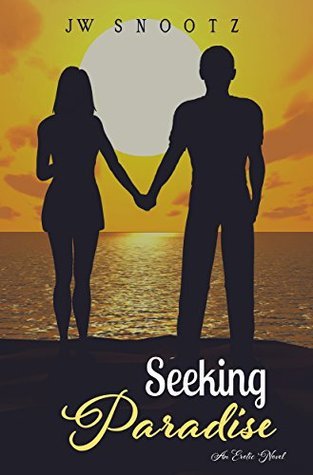 Seeking Paradise (The Paradise Series #2 Prequel) by J.W. Snootz ...