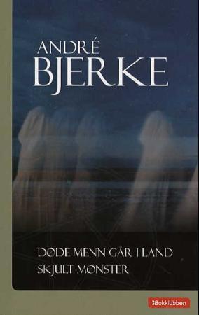 Døde menn går i land; Skjult mønster by André Bjerke | Goodreads