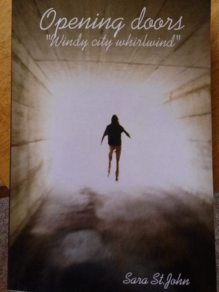 Opening Doors "Windy city Whirlwind" by Sara St.John | Goodreads