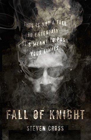Fall of Knight (A Knight’s Story Book 1) by Steven Cross | Goodreads