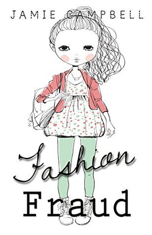 Fashion Fraud (Fashion, #1) by Jamie Campbell | Goodreads