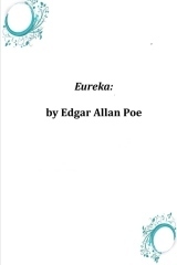 Eureka by Edgar Allan Poe | Goodreads
