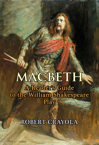 Macbeth: A Reader's Guide to the William Shakespeare Play by Robert ...