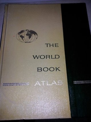 The World Book Atlas by Field Enterprises Educational Corporation ...