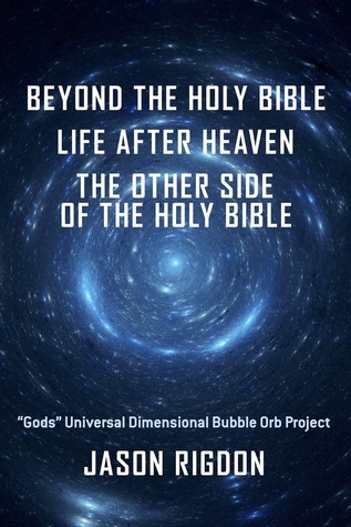 Beyond The Holy Bible Life After Heaven The Other Side Of The Holy ...