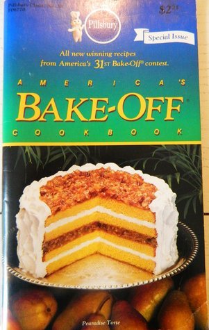 America's Bake-Off Cookbook: Pillsbury by Various | Goodreads