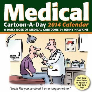 Medical Cartoon-a-Day 2014 Calendar: A Daily Dose of Medical Cartoons ...