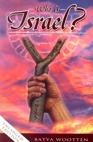 Who Is Israel? (Enlarged Edition) by Batya Wootten | Goodreads