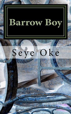 Barrow Boy by Seye Oke | Goodreads