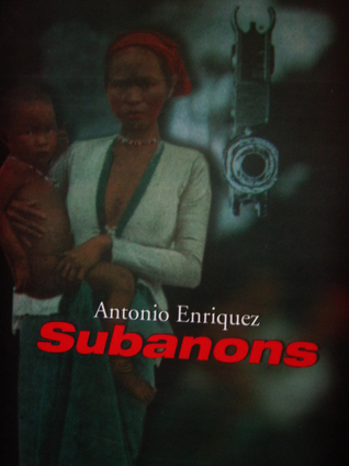 Subanons (Philippine writers series) by Antonio Enriquez | Goodreads