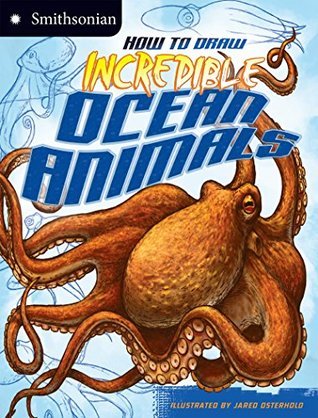 How to Draw Incredible Ocean Animals by Kristen McCurry | Goodreads