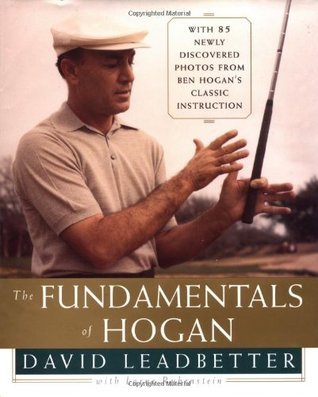 The Fundamentals of Hogan by David Leadbetter | Goodreads