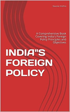 INDIA"S FOREIGN POLICY: A Comprehensive Book Covering India's Foreign ...