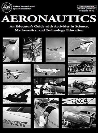 Aeronautics: An Educator's Guide with Activities in Science ...
