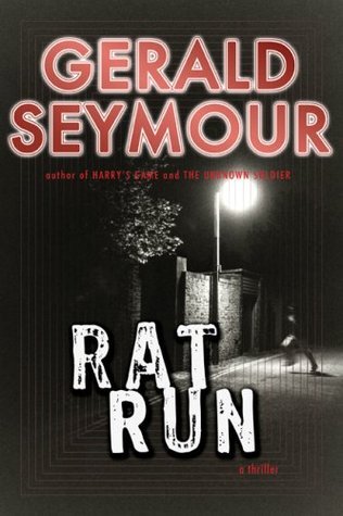 Rat Run by Gerald Seymour | Goodreads