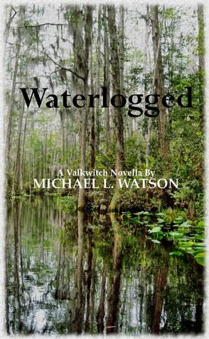 Waterlogged by Michael Watson | Goodreads