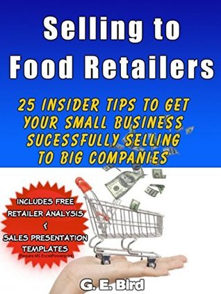 Selling to Food Retailers: 25 Insider Tips to Get Your Small Business ...