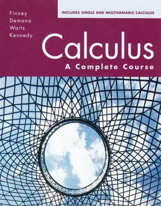 Calculus: A Complete Course by Demana Finney | Goodreads