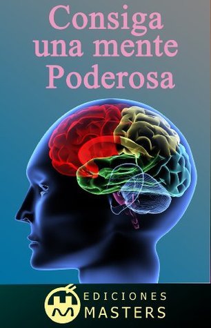 Consiga una mente poderosa (Spanish Edition) by Adolfo Pérez Agustí ...