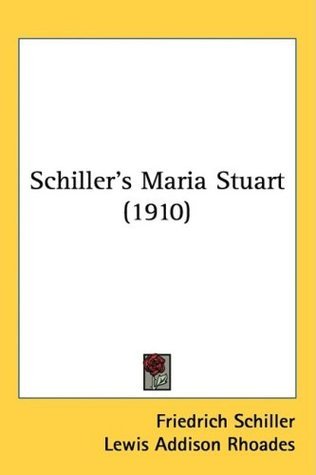 Maria Stuart (1910) by Friedrich Schiller | Goodreads