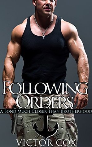 Following Orders by Victor Cox | Goodreads
