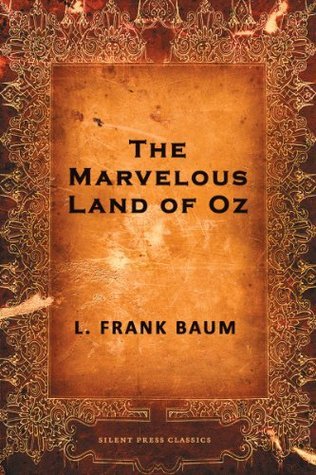 The Marvelous Land of Oz by L. Frank Baum | Goodreads