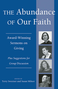 The Abundance of Our Faith: Award-Winning Sermons on Giving, Plus ...