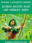 Robin Hood and His Merry Men by Roger Lancelyn Green | Goodreads