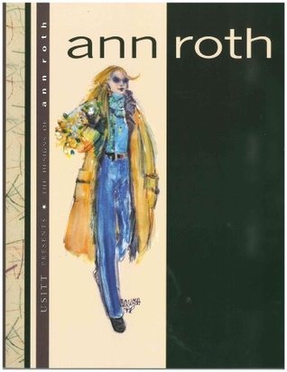 The Designs of Ann Roth by Holly Poe Durbin | Goodreads
