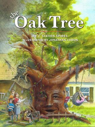 The Oak Tree by J. Steven Spires | Goodreads
