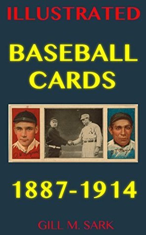 Baseball Cards: Full-Color High-Resolution Cards (1887-1914) by Gill M ...