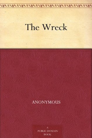 The Wreck by Anonymous | Goodreads