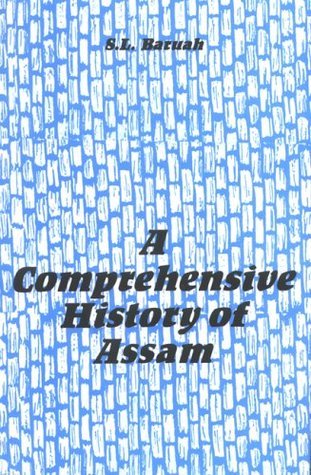 A Comprehensive History of Assam by S.L. Baruah | Goodreads