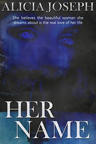 Her Name by Alicia Joseph | Goodreads