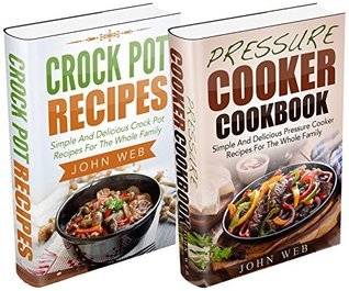 Pressure Cooker: Pressure Cooker Box Set – Crock Pot Recipes & Pressure ...