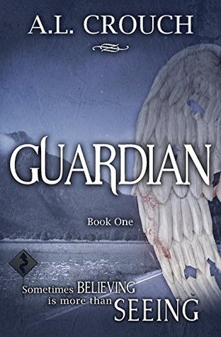 Guardian (Guardian, #1) by A.L. Crouch | Goodreads