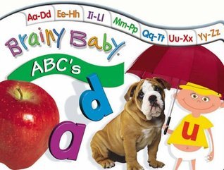 Brainy Baby: ABC's by Edith Reynolds | Goodreads