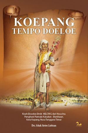 Koepang Tempo Doeloe by Ishak Arries Luitnan | Goodreads