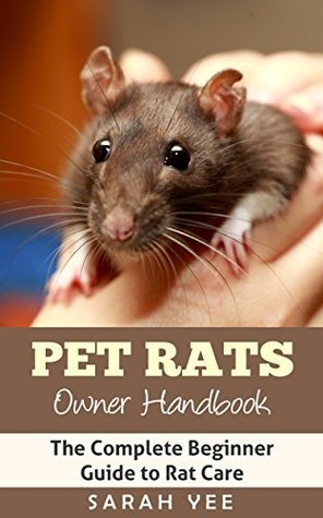 Pet Rats Owner Handbook: The Complete Beginner Guide to Rat Care by ...