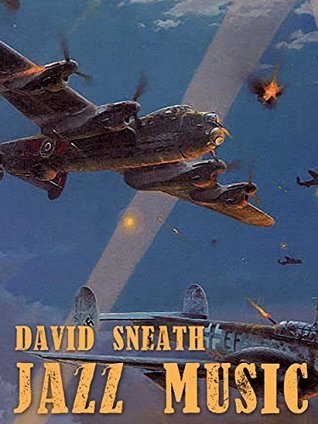 Jazz Music by David Sneath | Goodreads