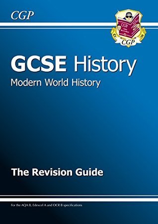GCSE History Modern World History The Revision Guide by CGP Books ...