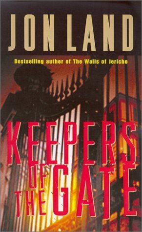 Keepers of the Gate (Ben Kamal and Danielle Barnea, #4) by Jon Land ...