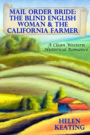 The Blind English Woman & The California Farmer by Helen Keating ...