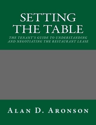 Setting the Table: The Tenant's Guide to Understanding and Negotiating ...