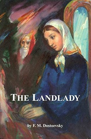 The Landlady by Fyodor Dostoevsky | Goodreads