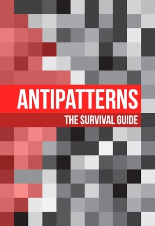 AntiPatterns The Survival Guide by Alexander Shvets | Goodreads